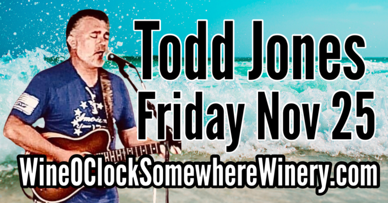 Todd Jones Live (Friday 11/25) - Tickets and Event Information ...